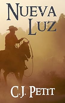 Nueva Luz - Kindle edition by C.J. Petit. Literature & Fiction Kindle ...