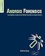 iPhone and iOS Forensics: Investigation, Analysis and Mobile Security for Apple iPhone, iPad and ...
