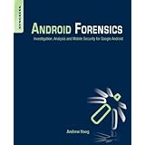 iPhone and iOS Forensics: Investigation, Analysis and Mobile Security for Apple iPhone, iPad and ...