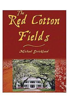 The Red Cotton Fields - newly edited edition (Red Cotton Fields Series ...