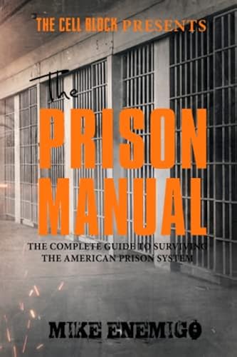 The Prison Manual: The Complete Guide To Survive The American Prison ...