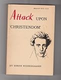 Kierkegaard's Attack Upon Christendom 1854-1855: Soren Kierkegaard ...