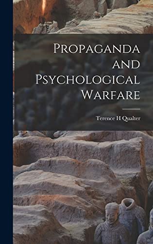 Propaganda and Psychological Warfare: Qualter, Terence H: 9781013997457 ...