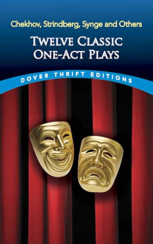 Twelve Classic One-Act Plays: Chekhov, Strindberg, Synge and Others ...