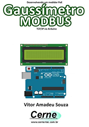 Desenvolvendo um medidor PoE Gaussímetro MODBUS TCP/IP no Arduino - eBook, Resumo, Ler Online e ...