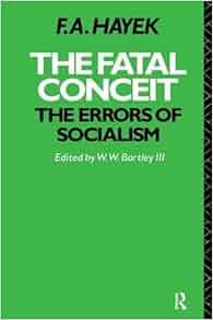 Amazon.com: The Fatal Conceit: The Errors of Socialism (9781138418943 ...