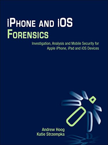 iPhone and iOS Forensics: Investigation, Analysis and Mobile Security ...