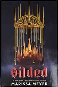 Amazon.com: Gilded: 9781250618849: Meyer, Marissa: Books