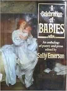 A Celebration of Babies: Sally Emerson: 9780216927766: Amazon.com: Books