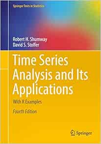 Time Series Analysis and Its Applications: With R Examples (Springer ...