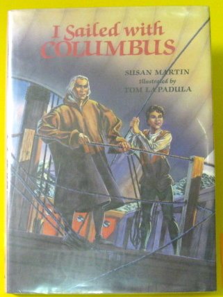I Sailed With Columbus: Martin, Susan, Lapadula, Tom: 9780879514310 ...