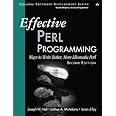 Effective Perl Programming: Ways to Write Better, More Idiomatic Perl ...