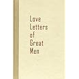 Love Letters of Great Men: Beacon Hill: 9781936136117: Amazon.com: Books