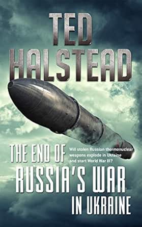 The End of Russia’s War in Ukraine (The Russian Agents Book 4) - Kindle ...