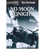 Amazon.com: No Moon Tonight (Witness to War) (9780907579977): Charlwood ...