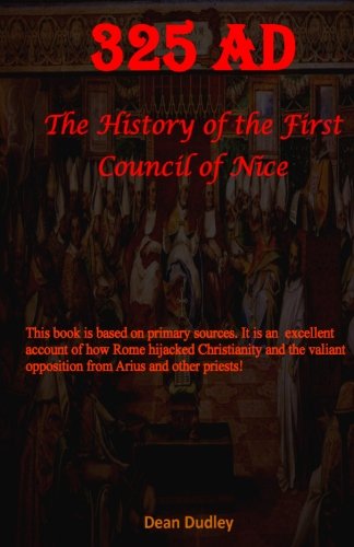 Amazon.com: History of the First Council of Nice: 325 AD: 9781976080586 ...
