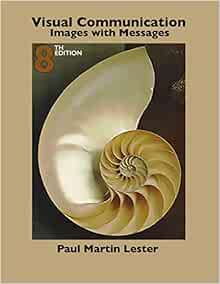 Visual Communication: Images with Messages: Lester, Paul Martin ...
