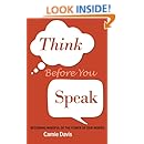 Think Before You Speak: Becoming mindful of the power of our words ...