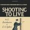 Shooting to Live With the One Hand Gun: W.E. Fairbairn, E.A. Sykes ...