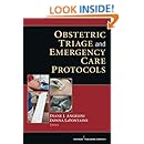 Obstetric Triage and Emergency Care Protocols: 9780826108906: Medicine ...