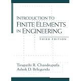 Introduction to Finite Elements in Engineering: Chandrupatla, Tirupathi ...