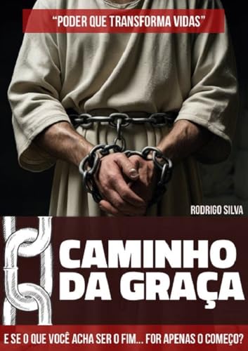 O Caminho Da Gra a Poder Que Transforma Vidas E Se O Que Voc Acha o-caminho-da-gra-a-poder-que-transforma-vidas-e-se-o-que-voc-acha