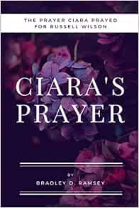 Ciara's Prayer: The Prayer Ciara Prayed for Russell Wilson: Ramsey ...