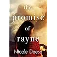 The Promise of Rayne: Deese, Nicole: 9781503937703: Amazon.com: Books