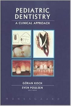 Pediatric Dentistry: A Clinical Approach: 9788716122711: Medicine ...