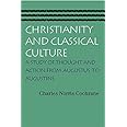 Christianity and Classical Culture: A Study of Thought and Action from ...