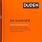 Duden – Die Grammatik: Struktur und Verwendung der deutschen Sprache ...