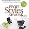 People Styles at Work...And Beyond: Making Bad Relationships Good and ...