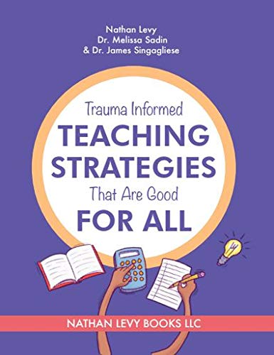 Trauma Informed Teaching Strategies That Are Good For All ...
