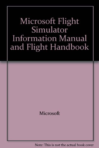 Microsoft Flight Simulator Information Manual and Flight Handbook ...