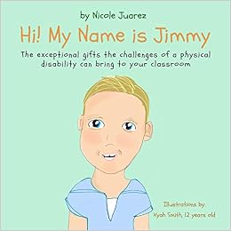 Hi! My Name Is Jimmy: The exceptional gifts the challenges of a ...