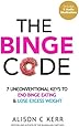Never Binge Again(tm): Reprogram Yourself to Think Like a Permanently ...
