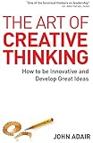 The Art of Creative Thinking: 89 Ways to See Things Differently: Rod ...
