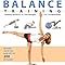Balance Training: Stability Workouts for Core Strength and a Sculpted ...