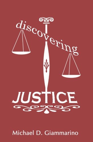 Discovering Justice: Giammarino, Michael D.: 9780692805879: Books ...