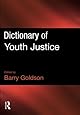 Dictionary of Youth Justice: Amazon.co.uk: Barry Goldson: 9781843922933 ...