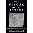 The Finger of the Scribe: How Scribes Learned to Write the Bible ...