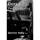 Dark City: The Lost World of Film Noir: Muller, Eddie: 9780312180768 ...