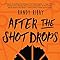 After the Shot Drops: Ribay, Randy: 9780358108061: Amazon.com: Books