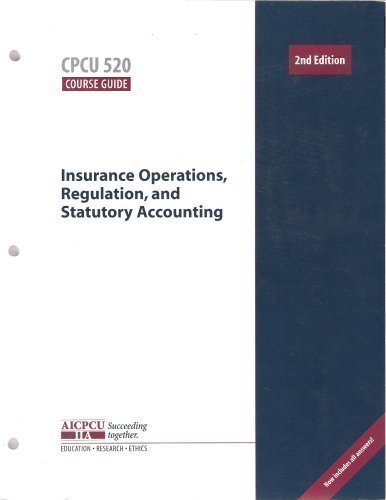 CPCU 520 Course Guide: Insurance Operation, Regulations, and Statutory ...
