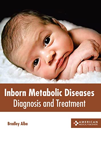 Inborn Metabolic Diseases: Diagnosis and Treatment: 9781639271207 ...