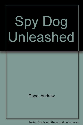 Spy Dog Unleashed Book Review and Ratings by Kids - Andrew Cope