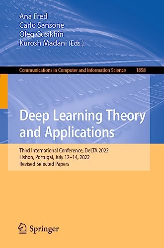 Buy Deep Learning Theory and Applications: Third International ...