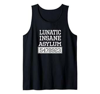 Amazon.com: Lunatic Insane Asylum Prison Inmate Number Tank Top: Clothing