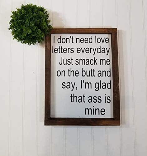Amazon.com: I Don't Need Love Letters Everyday Just Smack Me On The ...