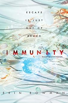 Amazon.com: Immunity (Contagion Book 2) eBook: Erin Bowman: Kindle Store